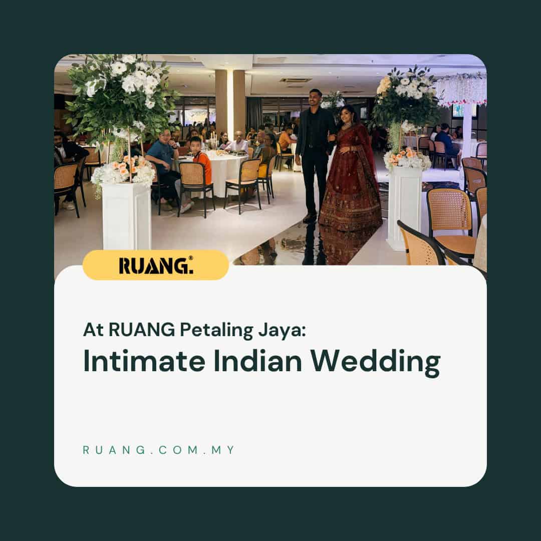 AN INTIMATE INDIAN WEDDING AT RUANG PETALING JAYA - Ruang